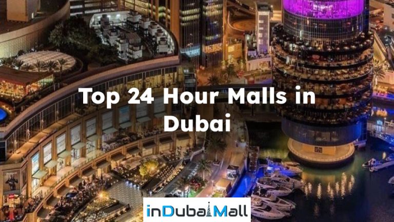 Which Mall is Open 24 Hours in Dubai? 24 Hours Mall in Dubai | in Dubai ...
