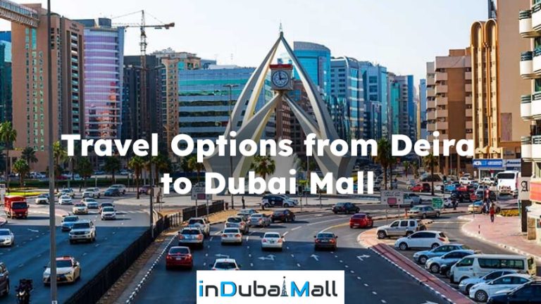 Deira to Dubai Mall , distance from deira to dubai mall | in Dubai Mall