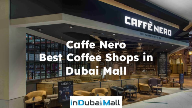 Best Cafe in Dubai Mall , Coffee Shop in Dubai Mall | in Dubai Mall