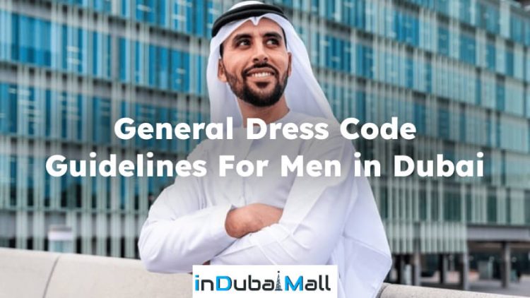 What to Wear in Dubai for Males? Dubai Dress Code for Male | in Dubai Mall